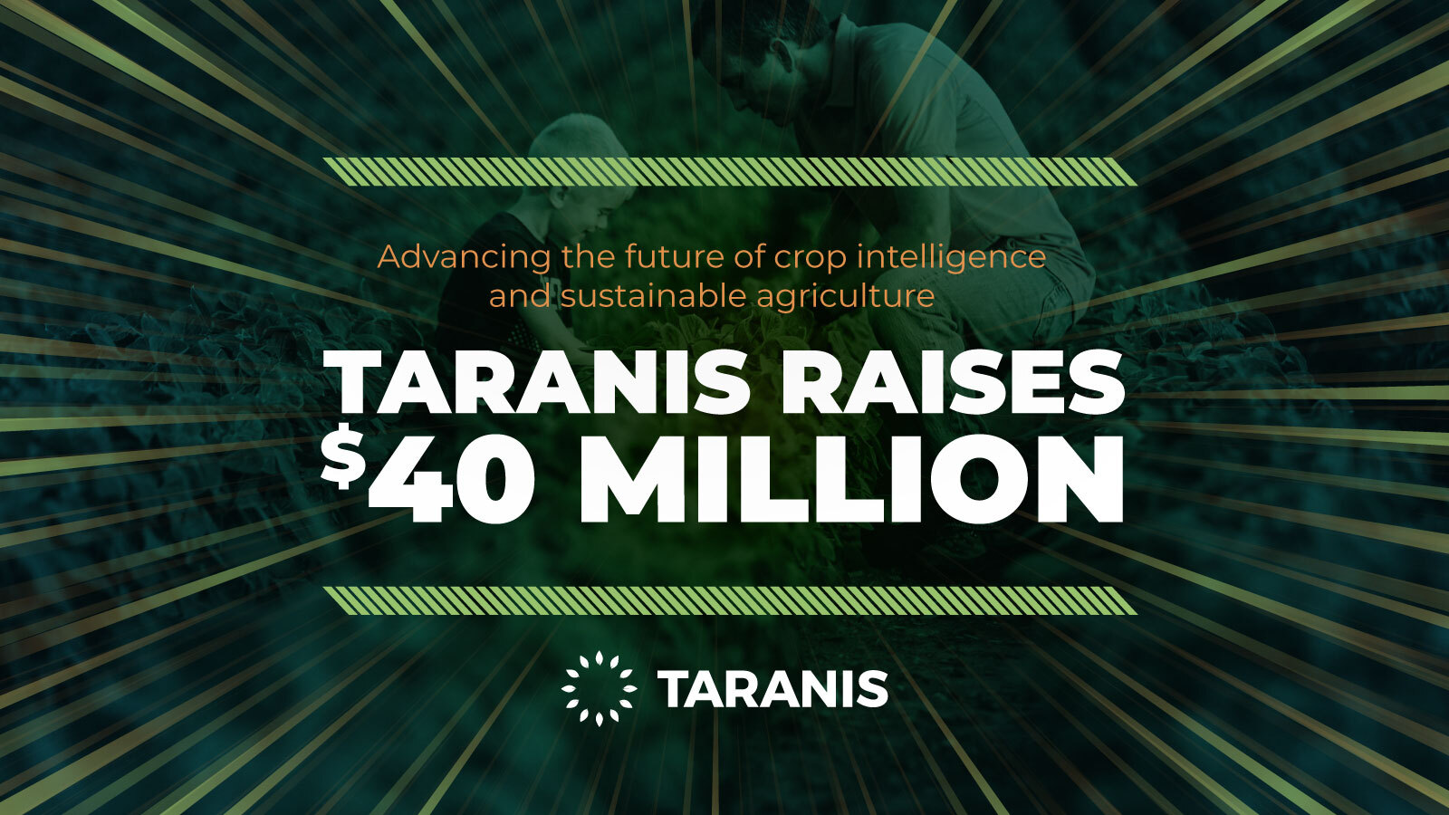 Taranis Raises $40 Million Series D to Advance Crop Intelligence and ...